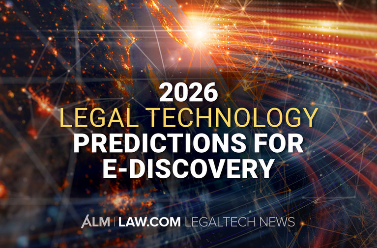 Legal Tech's Predictions for E-discovery in 2026 | Law.com