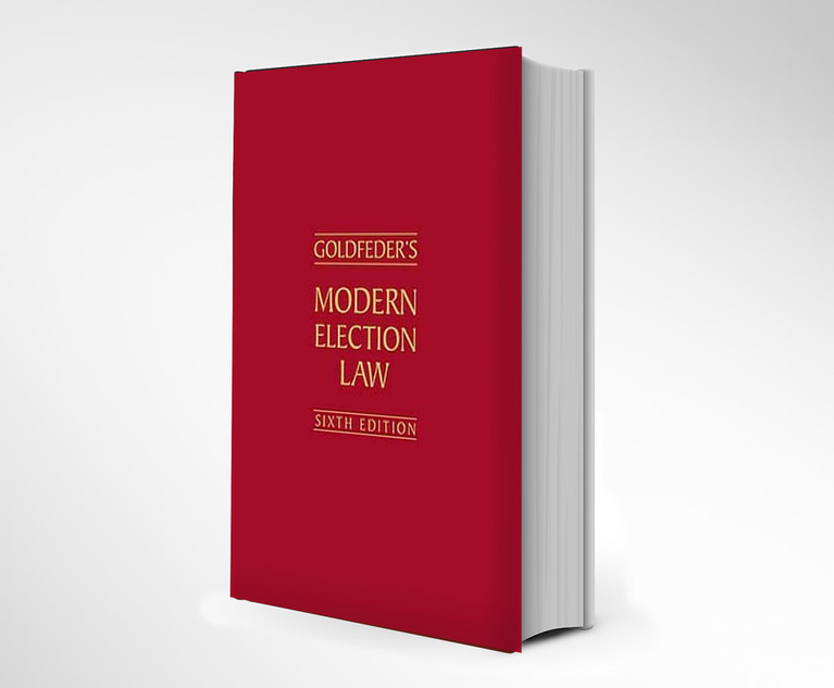 Goldfeder's Modern Election Law—Sixth Edition | Law.com
